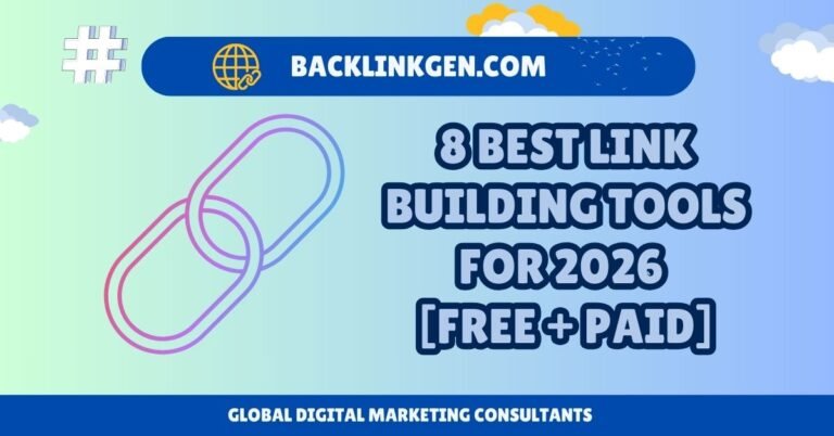 8 Best Link Building Tools for 2026 [Free + Paid] - BacklinkGen